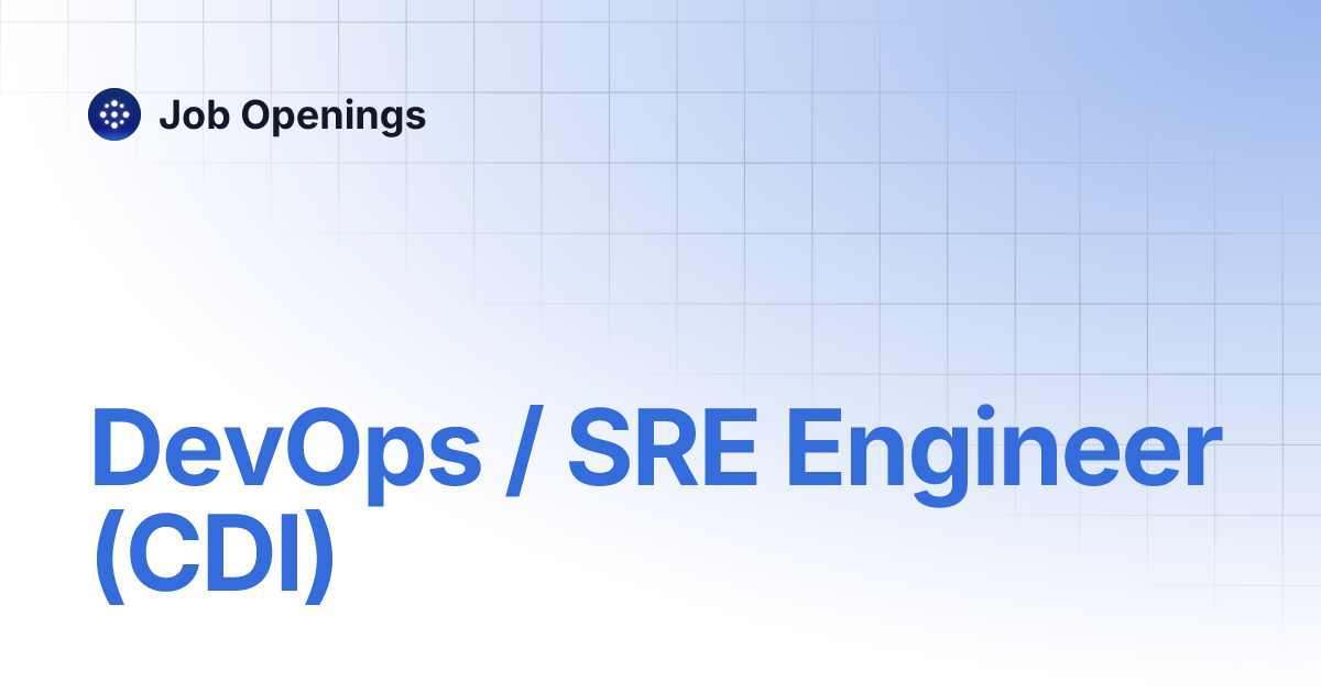 DevOps / SRE Engineer (CDI) | Job Openings